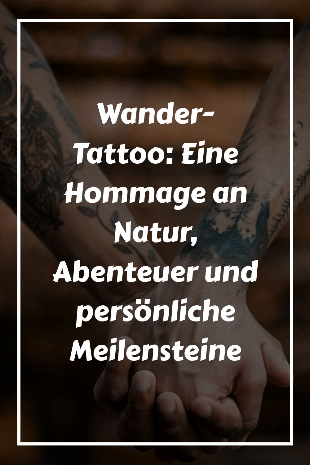 Wander-Tattoo: Bedeutung und 50 Ideen